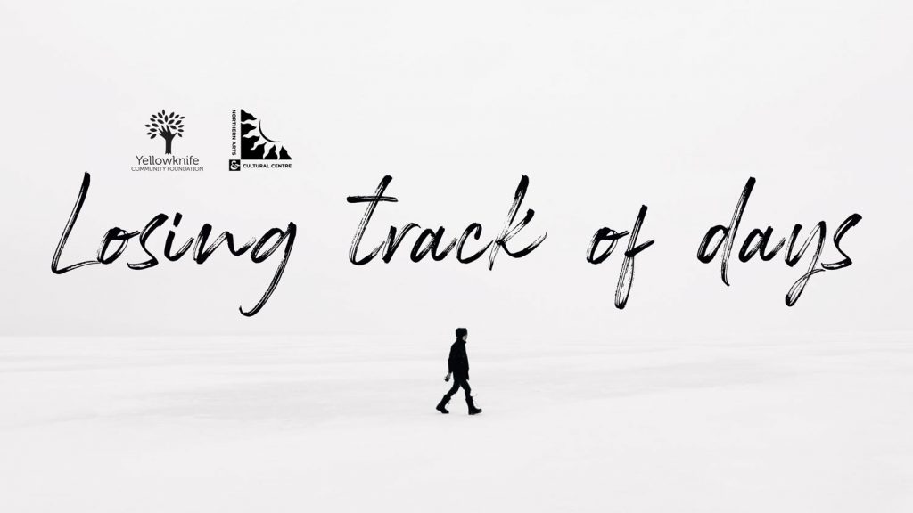 Losing Track of Days – NWT Artists & COVID-19 – Yellowknife Community ...